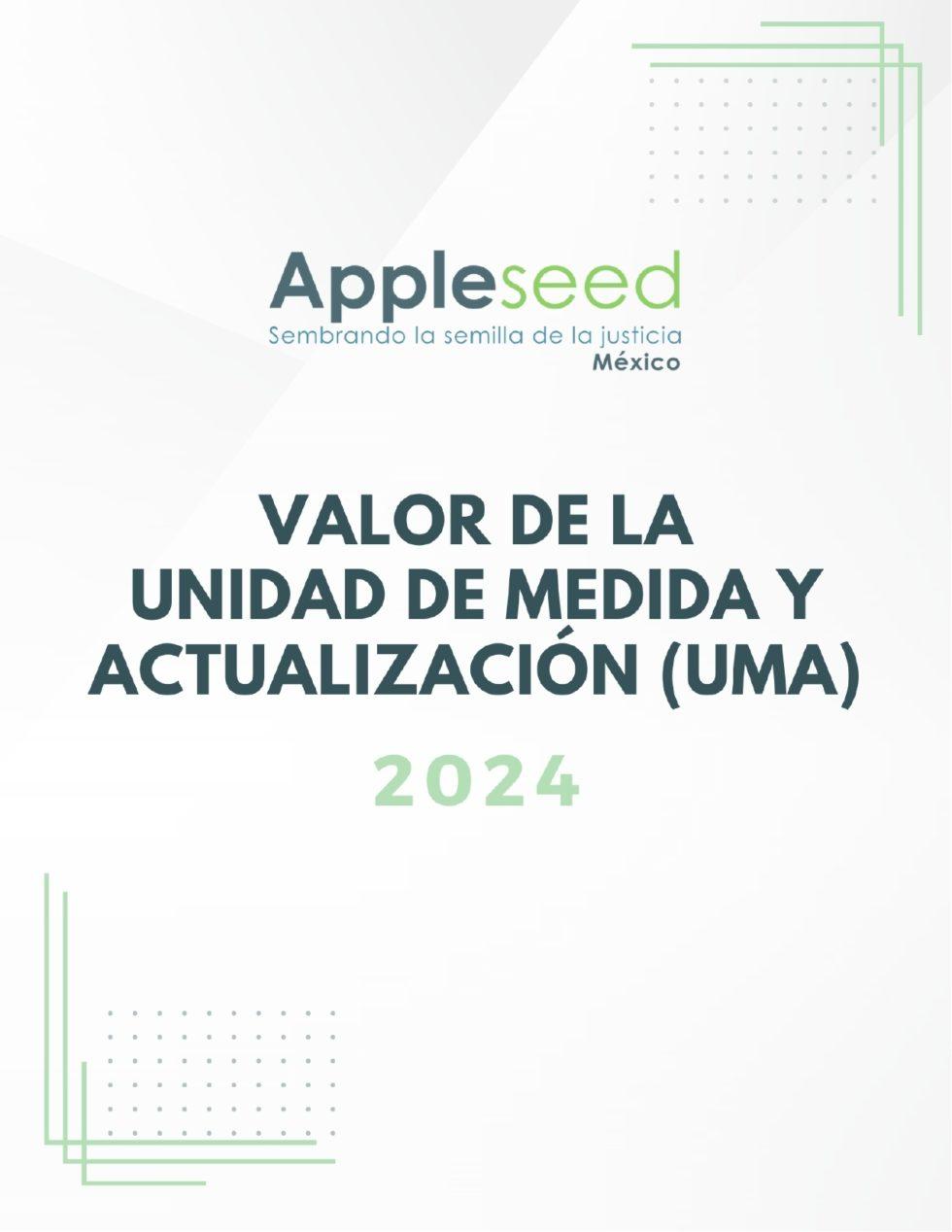 Valor de la Unidad de Medida y Actualización (UMA) 2024 - Appleseed México